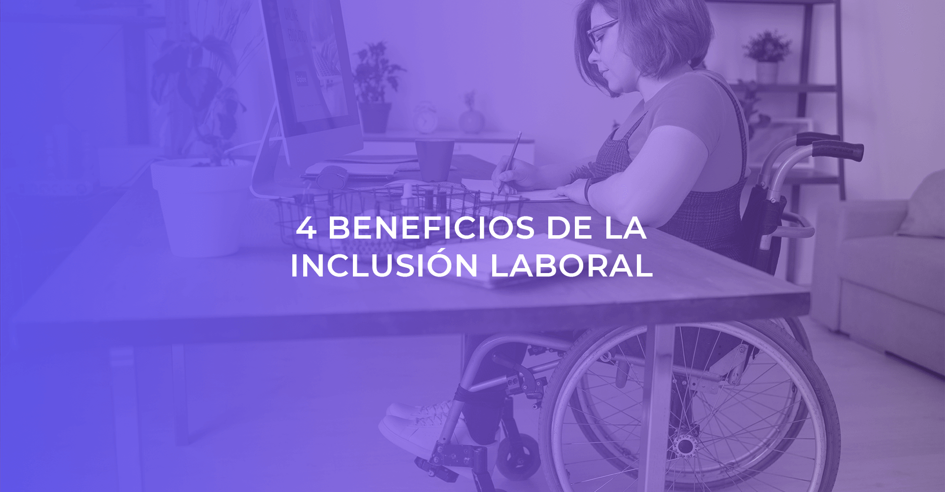 Beneficios de la Inclusión Laboral - Asyste